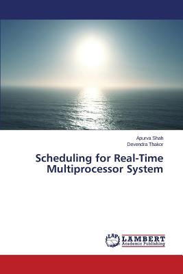 Nwf.com: Scheduling for Real-Time Multiprocessor : Shah Apurva : كتب