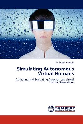 Nwf.com: Simulating Autonomous Virtual Humans: Mubbasir Kapadi: كتب