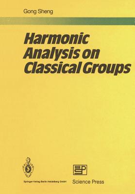Nwf.com: Harmonic Analysis on Classical Groups: Sheng Gong: كتب