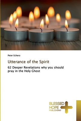 Nwf.com: Utterance of the Spirit: Peter Echero: كتب
