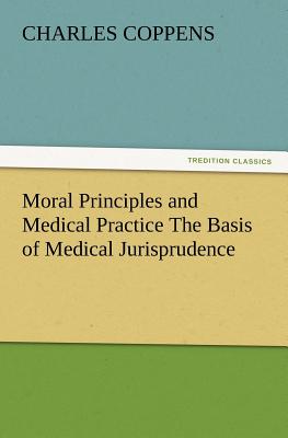 Nwf.com: Moral Principles and Medical Practice th: Charles Coppens: كتب