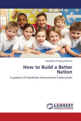 Nwf.com: How to Build a Better Nation: Maruthi Gandiko: كتب