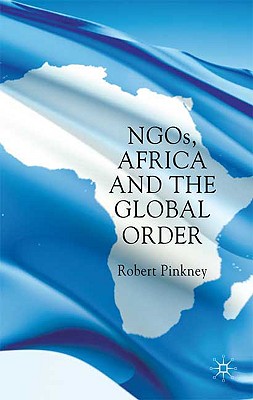 Nwf.com: Ngos, Africa and the Global Order: Robert Pinkney: كتب