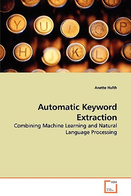 Nwf.com: Automatic Keyword Extraction: Anette Hulth: كتب