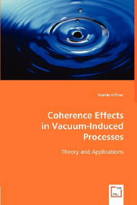 Nwf.com: Coherence Effects in Vacuum-Induced Proc: Martin Kiffner: كتب