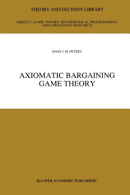Nwf.com: Axiomatic Bargaining Game Theory: H. J. Peters: كتب