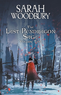 Nwf.com: The Last Pendragon Saga Volume 2: Sarah Woodbury: كتب