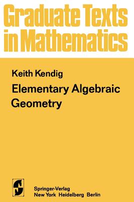 Nwf.com: Elementary Algebraic Geometry: K Kendig: كتب