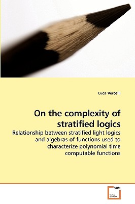 Nwf.com: On the complexity of stratified logics: Luca Vercelli: كتب