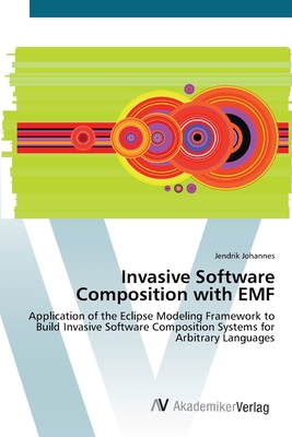 Nwf.com: Invasive Software Composition with EMF: Jendrik Johanne: كتب