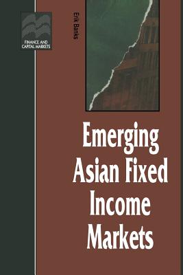Nwf.com: Emerging Asian Fixed Income Markets: Erik Banks: كتب