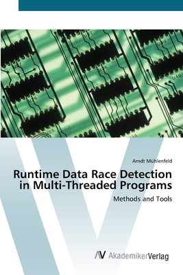 Nwf.com: Runtime Data Race Detection in Multi-Thr: Arndt Mühlenfel: كتب