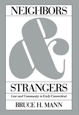 Nwf.com: Neighbors and Strangers: Law and Communi: Bruce H Mann: كتب