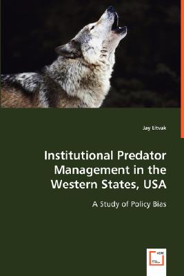 Nwf.com: Institutional Predator Management in the: Jay Litvak: كتب