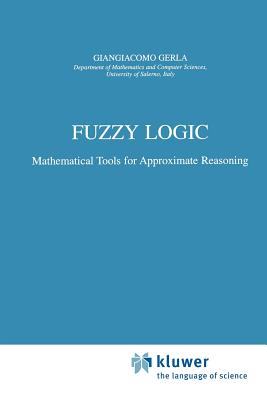 Nwf.com: Fuzzy Logic : Mathematical Tools for App: G Gerla: كتب