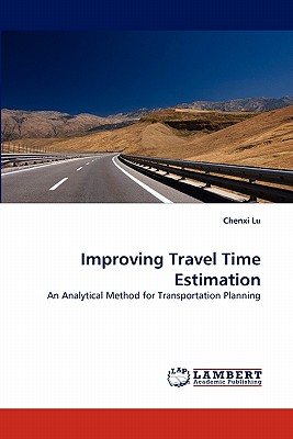 Nwf.com: Improving Travel Time Estimation: Chenxi Lu: كتب
