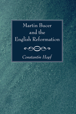 Nwf.com: Martin Bucer and the English Reformation: Constantin Hopf: كتب
