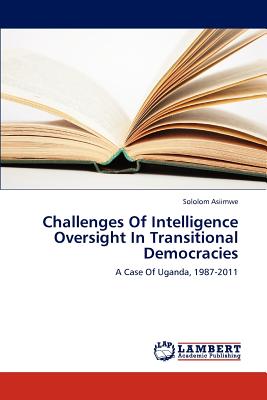 Nwf.com: Challenges Of Intelligence Oversight In : Sololom Asiimwe: كتب