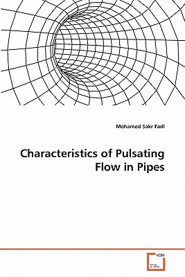 Nwf.com: Characteristics of Pulsating Flow in Pip: Mohamed Sakr Fa: كتب