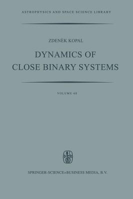 Nwf.com: Dynamics of Close Binary Systems: Zdenek Kopal: كتب