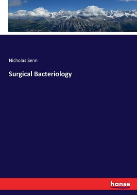 Nwf.com: Surgical Bacteriology: Nicholas Senn: كتب