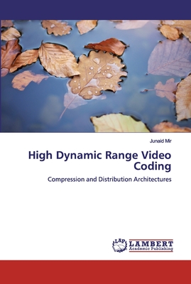 Nwf.com: High Dynamic Range Video Coding: Junaid Mir: كتب