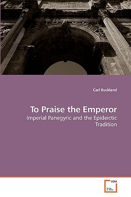 Nwf.com: To Praise the Emperor: Carl Buckland: كتب