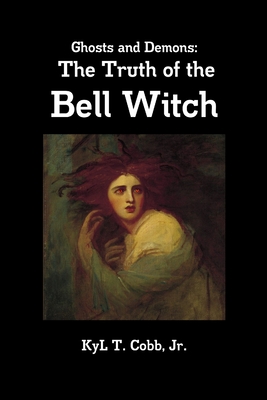 Nwf.com: Ghosts and Demons: The Truth of the Bell: KyL Cobb: كتب