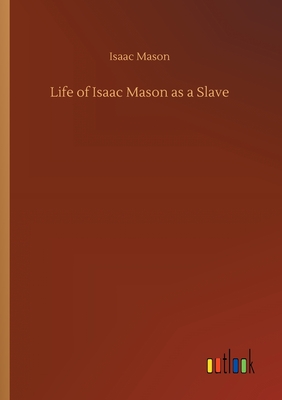 Nwf.com: Life of Isaac Mason as a Slave: Isaac Mason: كتب