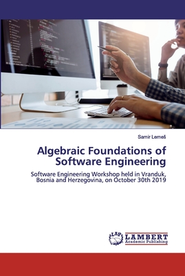Nwf.com: Algebraic Foundations of Software Engine: Samir Lemeڑ: كتب