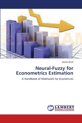Nwf.com: Neural-Fuzzy for Econometrics Estimation: Arshia Amiri: كتب
