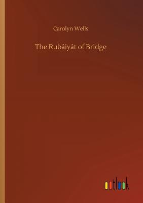 Nwf.com: The Rubلiyلt of Bridge: Carolyn Wells: كتب