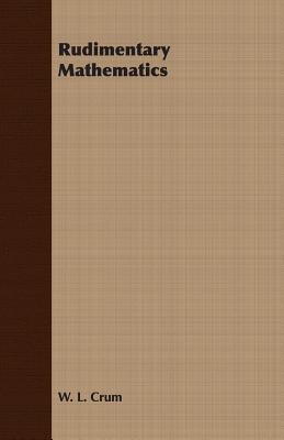 Nwf.com: Rudimentary Mathematics: W. L. Crum: كتب