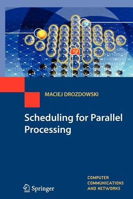 Nwf.com: Scheduling for Parallel Processing: Maciej Drozdows: كتب