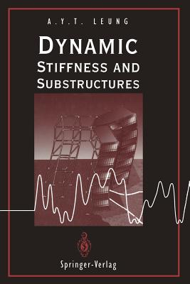 Nwf.com: Dynamic Stiffness and Substructures: Andrew Y. T. Le: كتب