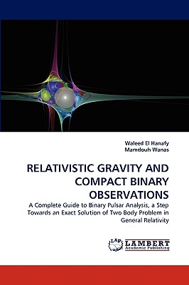 Nwf.com: RELATIVISTIC GRAVITY AND COMPACT BINARY : Waleed El Hanaf: كتب