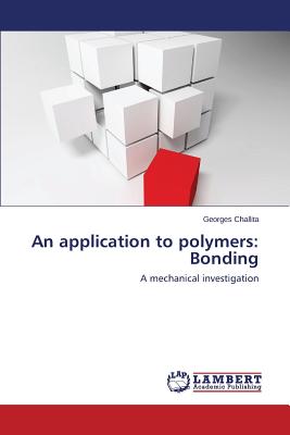 Nwf.com: An application to polymers: Bonding: Challita George: كتب