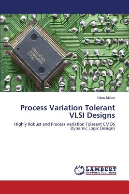 Nwf.com: Process Variation Tolerant VLSI Designs: Mahor Vikas : كتب