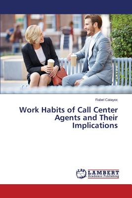 Nwf.com: Work Habits of Call Center Agents and Th: Catayoc Rabel: كتب