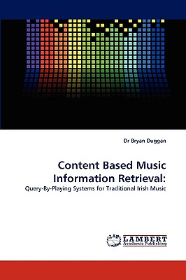 Nwf.com: Content Based Music Information Retrieva: Dr Bryan Duggan: كتب