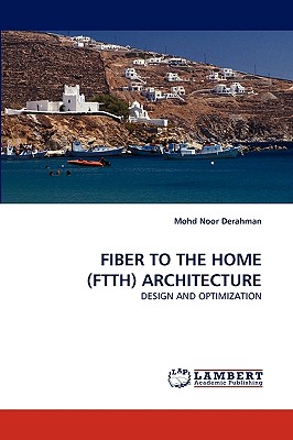 Nwf.com: FIBER TO THE HOME (FTTH) ARCHITECTURE: Mohd Noor Derah: كتب
