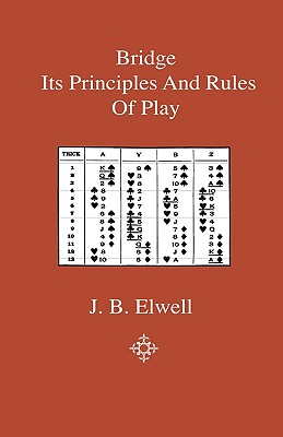 Nwf.com: Bridge - Its Principles and Rules of Pla: J. B. Elwell: كتب