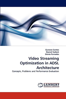 Nwf.com: Video Streaming Optimization in ADSL Arc: Gustavo Santos: كتب