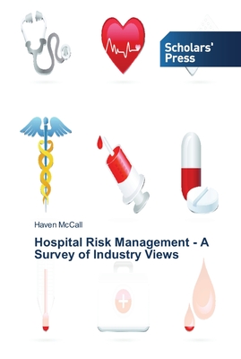 Nwf.com: Hospital Risk Management - A Survey of I: Haven McCall: كتب