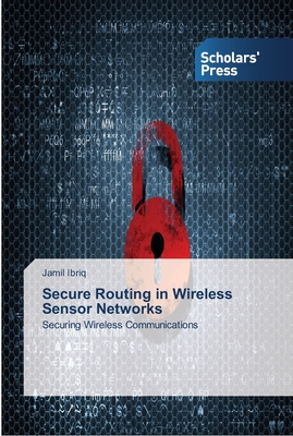 Nwf.com: Secure Routing in Wireless Sensor Networ: Jamil Ibriq: كتب