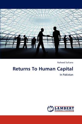 Nwf.com: Returns To Human Capital: Naheed Sultana: كتب