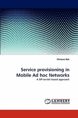 Nwf.com: Service Provisioning in Mobile Ad Hoc Ne: Slimane Bah: كتب