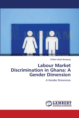 Nwf.com: Labour Market Discrimination in Ghana: A: William Baah-Bo: كتب