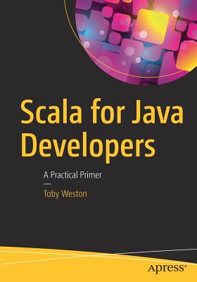 Nwf.com: Scala for Java Developers : A Practical : Toby Weston: كتب