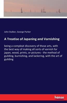 Nwf.com: A Treatise of Japaning and Varnishing :b: John Stalker: كتب